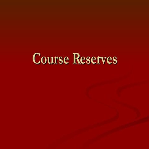 Changes in course reserves | PPT