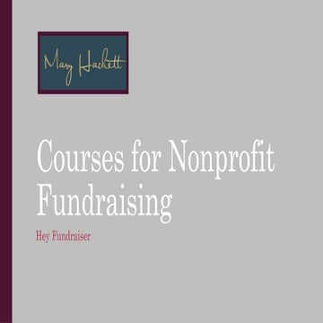 Hey-Fundraiser. major gift fundraising course online pptx | PPTX