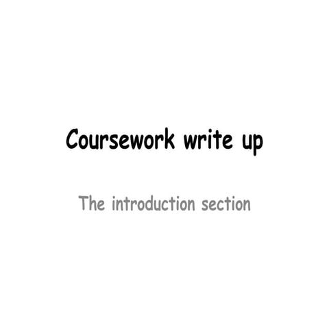 Coursework Write Up Intro | PPT