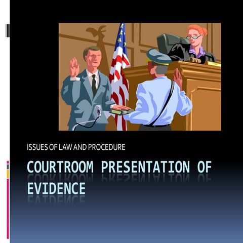 Courtroom presentation of evidence criminal pro | PPTX