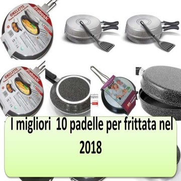 I più votati 10 padelle per frittata nel 2018 | PPTX