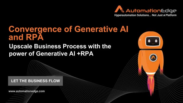 Convergence Of Generative Ai And Rpa Upscale Business Process With The