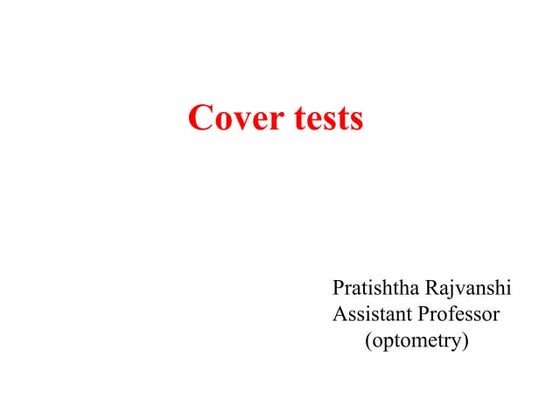 Cover test.pptx | Eye and Vision Conditions | Diseases and Conditions