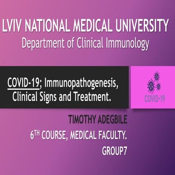Covid 19- immunopathogenesis, clinical signs and treatment by Timothy ...