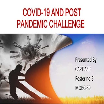 Covid 19 and post pandemic challenge | PPTX