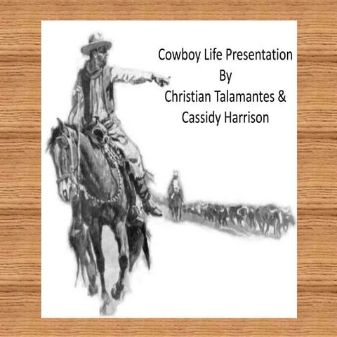 Cowboy life presentation | PPTX
