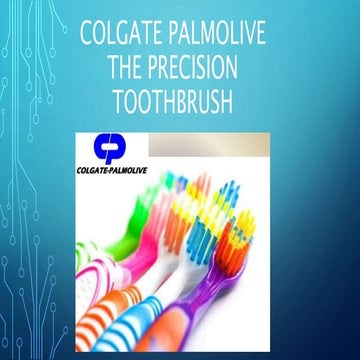 Colgate Palmolive : The Precision Toothbrush | PPTX