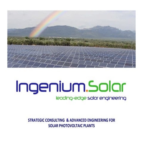 INGENIUM SOLAR. STRATEGIC CONSULTING & ADVANCED ENGINEERING FOR SOLAR ...