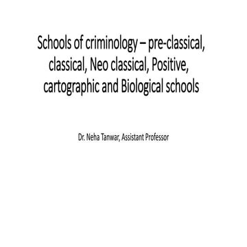Schools of criminology : pre classical, classical, neo classical ...