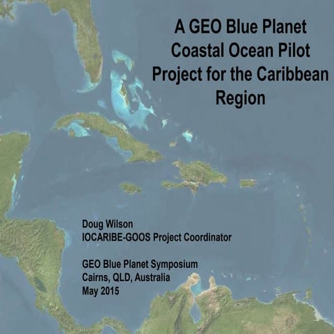 C4.04: Design of a GEO Coastal Ocean Pilot Project for the Caribbean ...