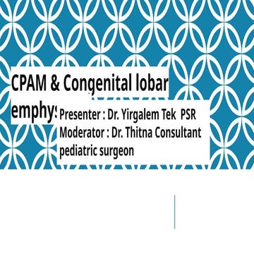 CPAM and CLE diagnosis and management .pptx