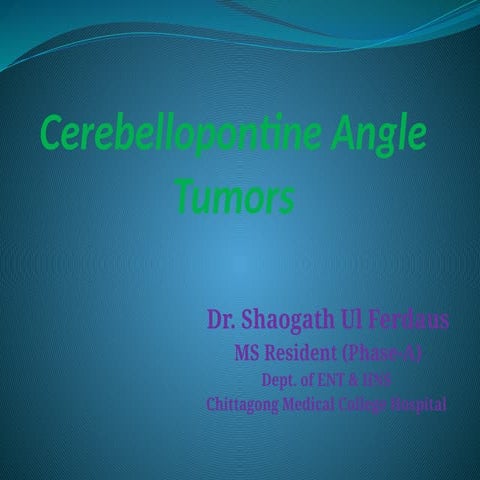 CP Angle Tumors in neurosurgery aspect .pptx