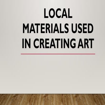 Contemporary arts local materials used in creating | PPTX
