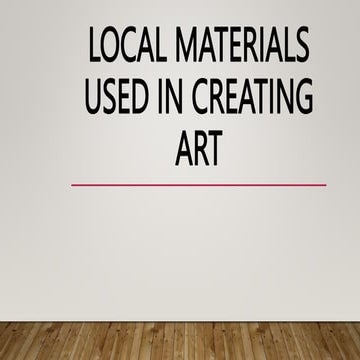 local materials used in contemporary arts and techniques.pptx