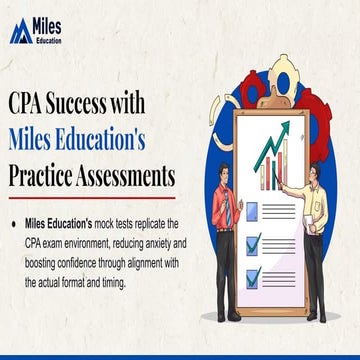 CPA Success with Miles Education's Practice Assessments | PDF
