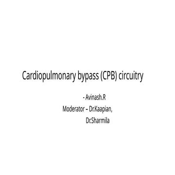 Cardio pulmonary bypass surgery kmch .pptx