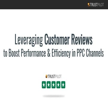 [Trustpilot] Leveraging Customer Reviews: how to Boost Performance ...