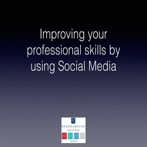 Improving your professional skills by using Social Media | PPT