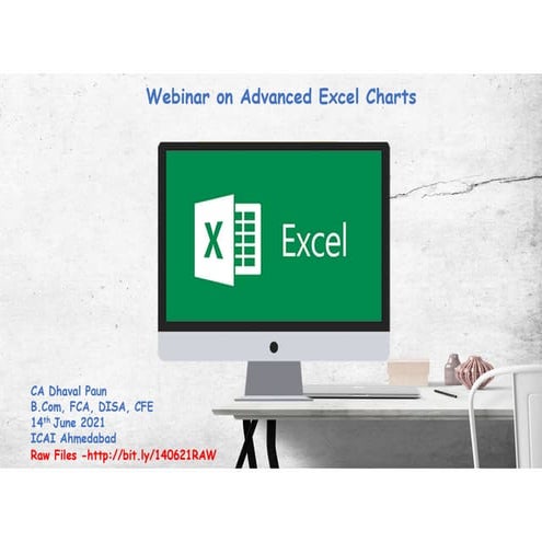 CPE webinar on Advance Excel Charts - Ahmedabad ICAI -14-06-21 | PPT