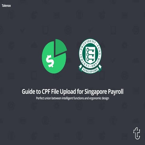 Guide to CPF File Upload for Singapore Payroll | PPT
