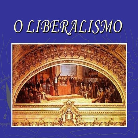 O LIBERALISMO | PPT