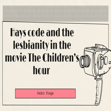 Hays code and The Children's hour: LGBT Representation | PPT