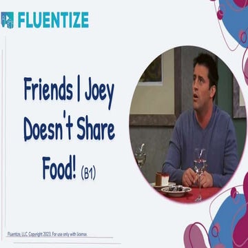 Friends _ Joey Doesn't Share Food! (B1).pptx