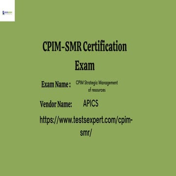 Master the Field with CPIM-SMR Certification Exam A Comprehensive Guide | PPT