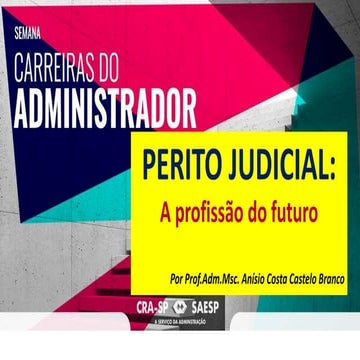 Perito Judicial Administrador: um novo mercado de trabalho | PPTX