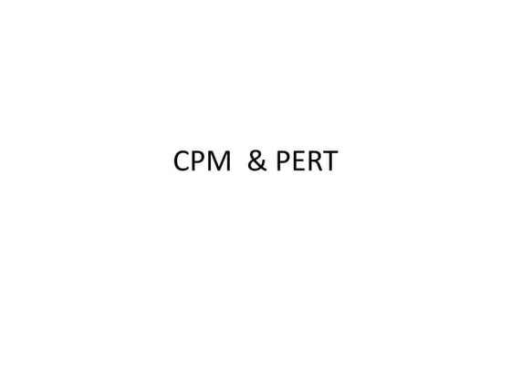 Pert & cpm project management | PPTX