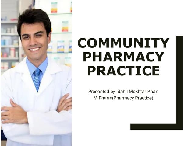 Community pharmacy-Definition ,scope and Roles and responsibilities of ...