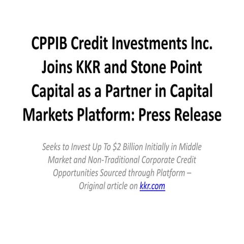 CPPIB Credit Investments Inc. Joins KKR and Stone Point Capital as a ...