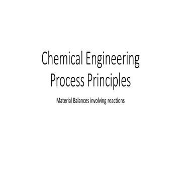 CPP Lecture 6 - Material balances involving reactions.pdf