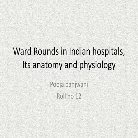 anatomy and physiology of ward rounds | PPTX