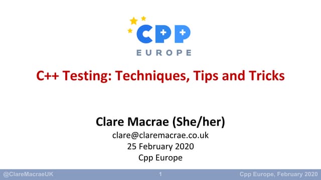 Cpp Testing Techniques Tips And Tricks Cpp Europe Ppt
