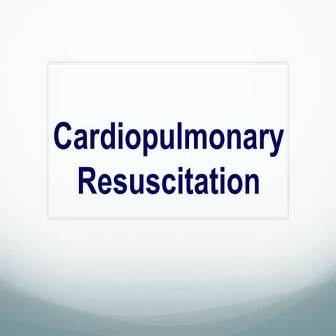 Cardiopulmonary resuscitation ppt | PPTX