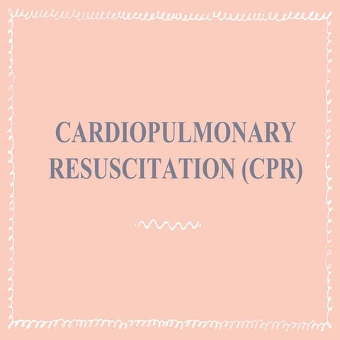 Cardiopulmonary resuscitation(cpr) | PPTX