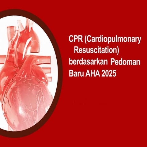 Comprehensive Overview of AHA 2025 CPR Guidelines and Updates | PPTX