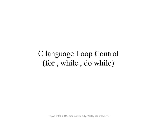 C Program Language Tutorial For Loop While Loop Do While Loop Ppt 6578