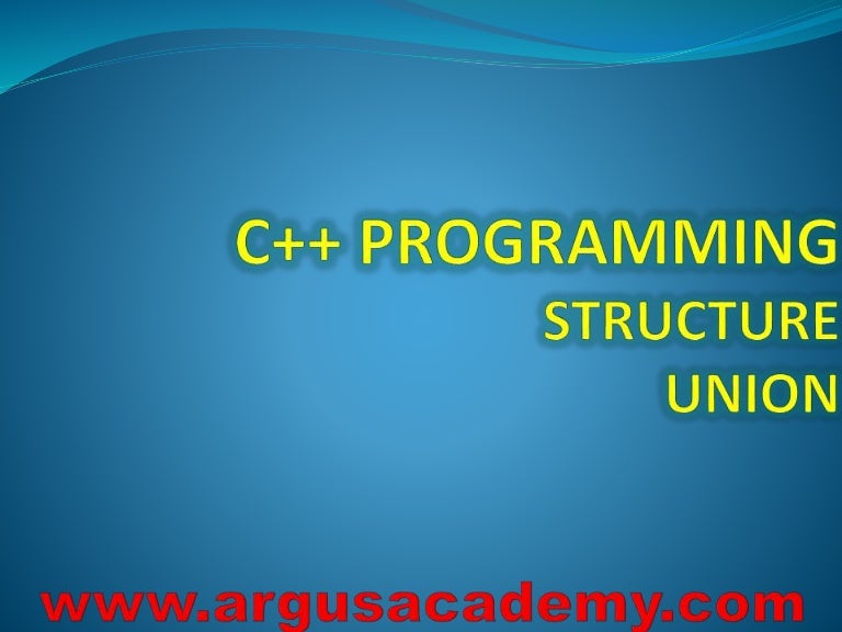 C++ programming structure & union