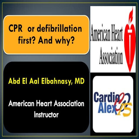 Cpr or defibrrilation first? and why? | PPT