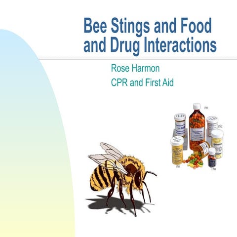 Bee Stings and Food/Drug Interactions | PPT