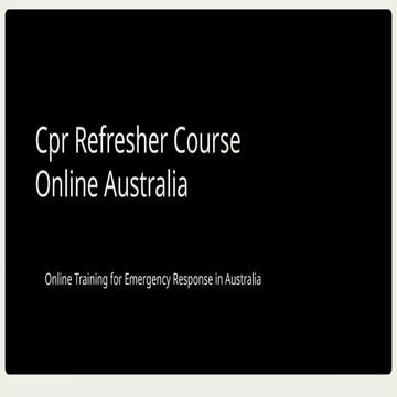Cpr Refresher Course Online Australia.pptx