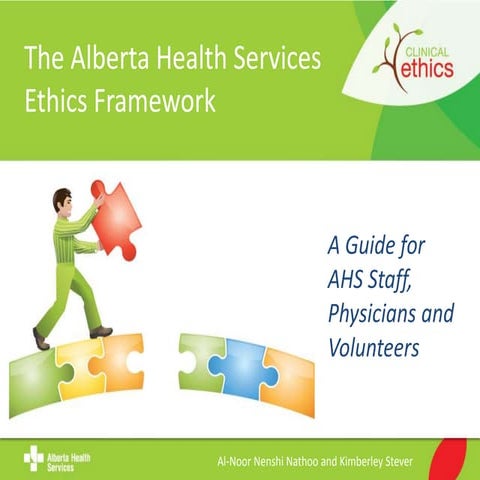 The Alberta Health Services Ethics Framework | PPTX