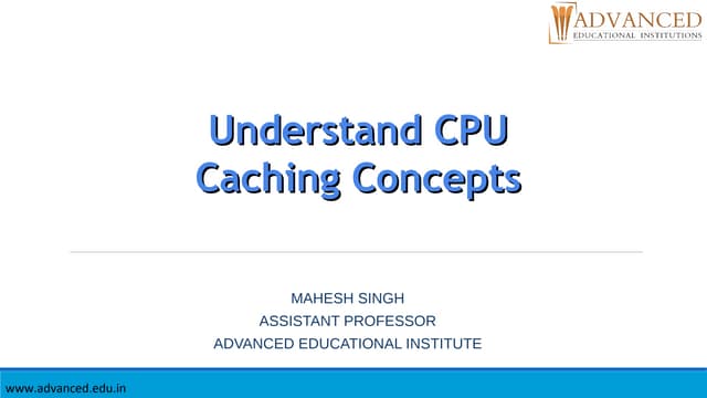 Cpu Caching Concepts Mr Mahesh Ppt