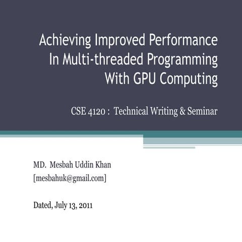 Achieving Improved Performance In Multi Threaded Programming With Gpu Computing Ppt