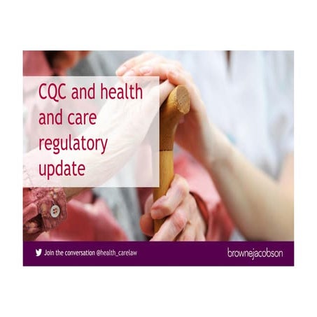 CQC and health & care regulatory update, February 2019 | PDF