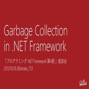 20131026 garbage collection in .net framework | PPT
