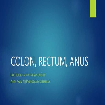 Colon, Rectum, Anus | PPTX