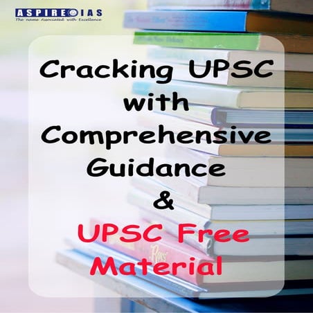 Cracking UPSC with Comprehensive Guidance & UPSC Free Material.pdf